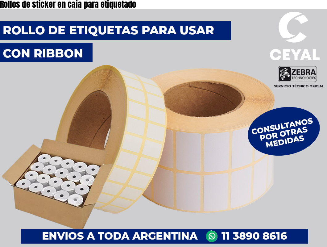 Rollos de sticker en caja para etiquetado - Impresion Rotulos
