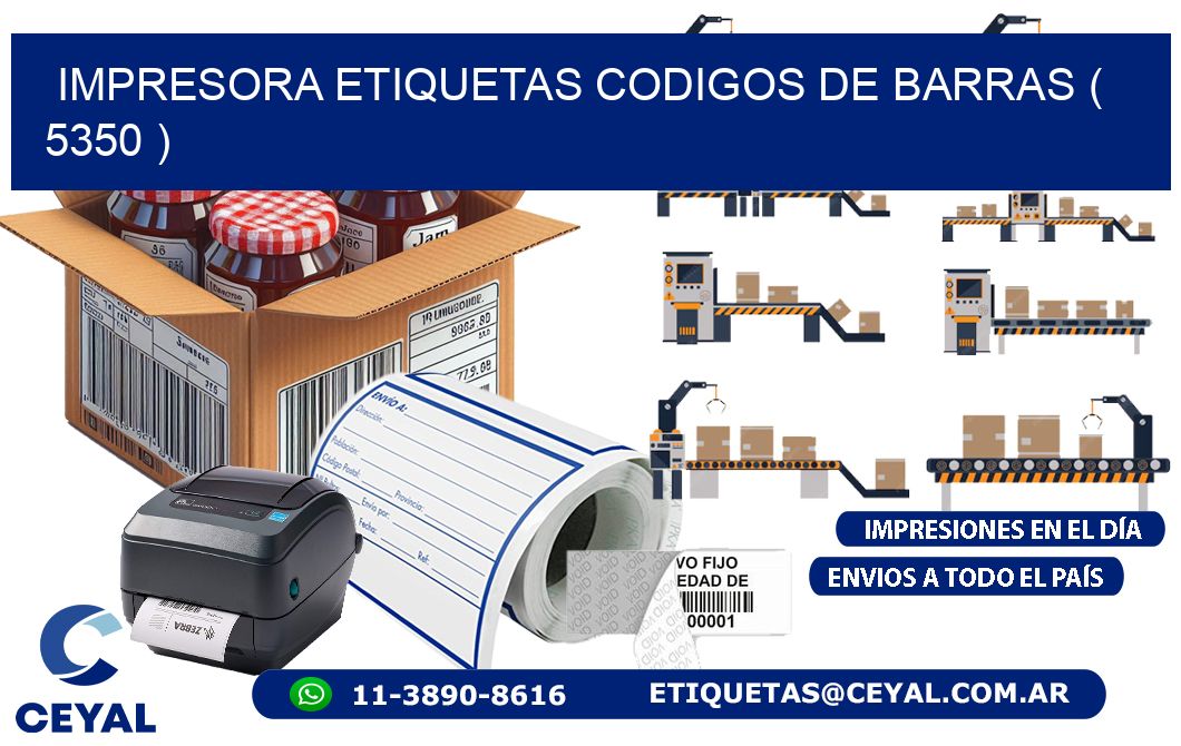 impresora etiquetas codigos de barras ( 5350 ) - Impresion Rotulos impresora etiquetas codigos de barras ( 5350 ) - Impresion Rotulos